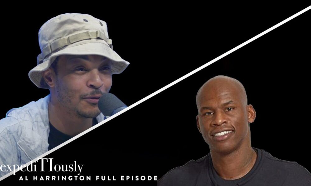 AL HARRINGTON TALKS TO T.I. ABOUT BEING A CANNABIS ENTREPRENEUR ...